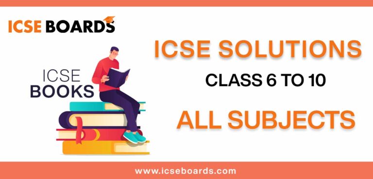 Get ICSE solutions for class 6 to class 10 in PDF format
