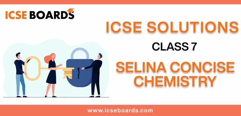 Download Selina Concise Chemistry Class 7 ICSE Solutions in PDF