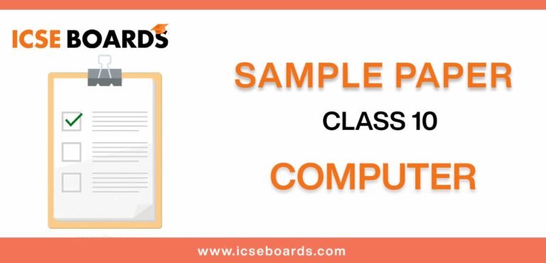 Download ICSE Sample Papers for class 10 Computer Application in pdf