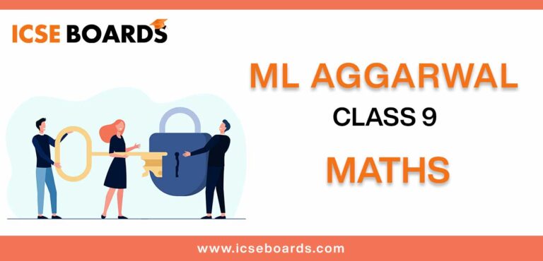 ML Aggarwal Class 9 Solutions for ICSE Maths – ICSE Board