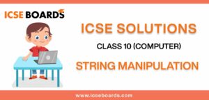 ICSE String Manipulation Solutions for class 10 Computer Application