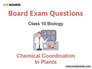 Chemical Coordination in Plants ICSE Class 10 Biology Board Questions