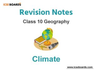 Climate ICSE Class 10 Geography Notes Download PDF