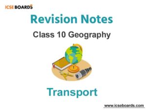 Transport ICSE Class 10 Geography Notes Download PDF