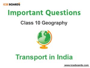 Transport in India ICSE Class 10 Geography Important Questions