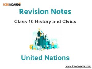 Notes United Nations ICSE Class 10 History And Civics